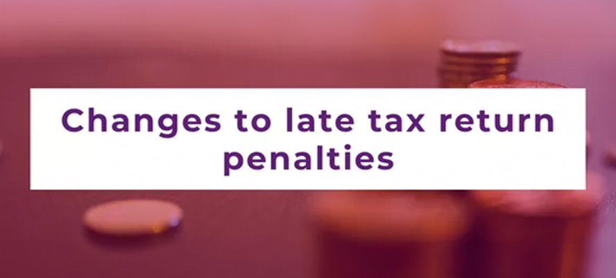 Changes to late tax return penalties - Turas Accountants